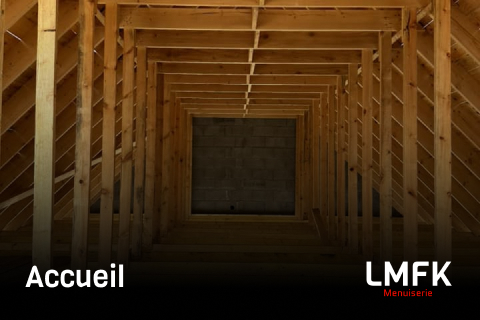 MENUISERIE LMFK - Charpente à Briec, près de Quimper